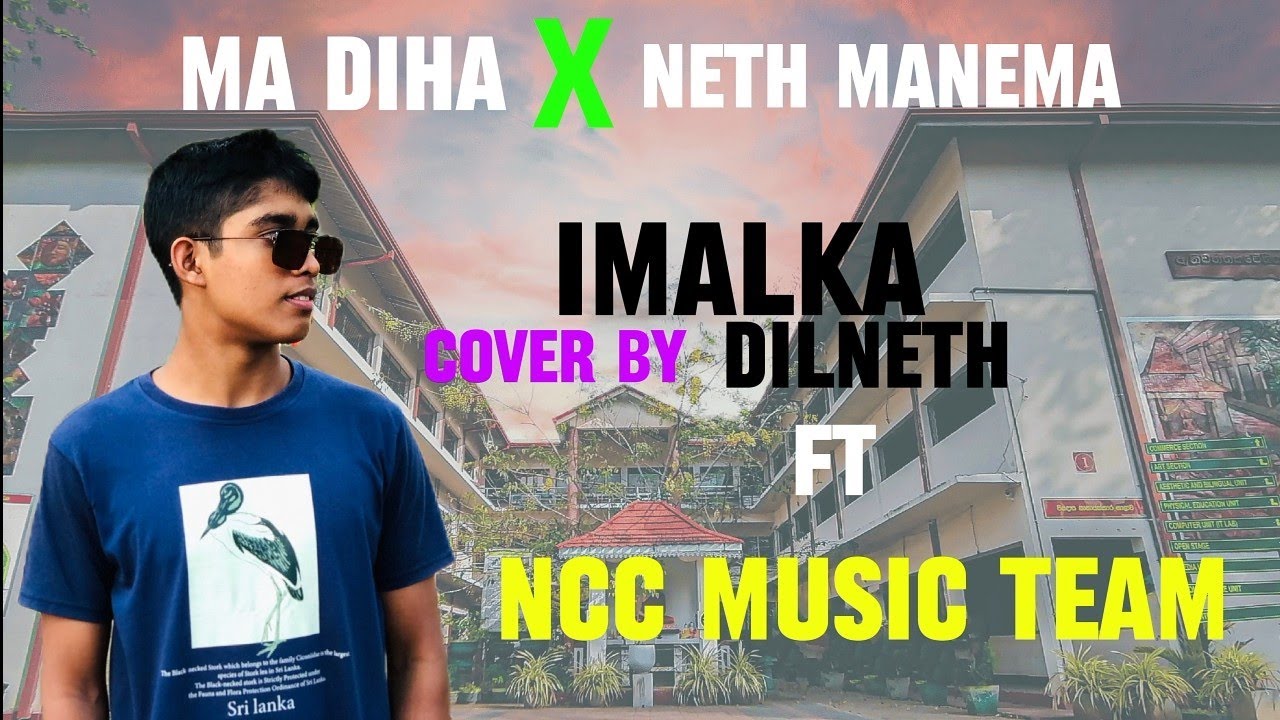 Ma diha x Neth manema | Cover by Imalka Dilneth ft NCC Music team ...