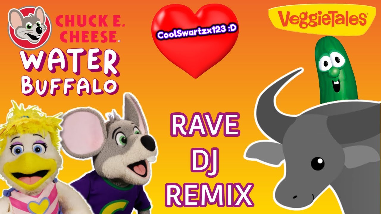 Chuck E. Cheese & VeggieTales: Water Buffalo (Rave DJ Remix) - YouTube