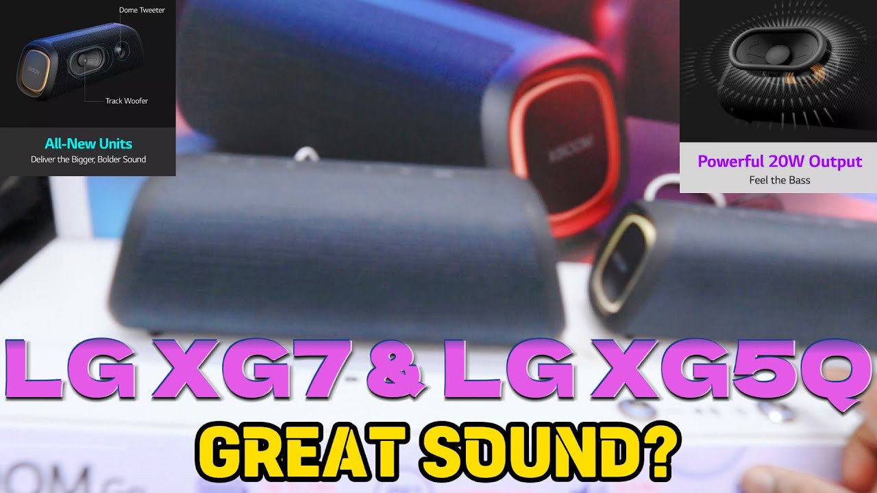 LG XBOOM Go XG7 and LG XBOOM Go XG5Q Quick Look: Loud Sound Great ...