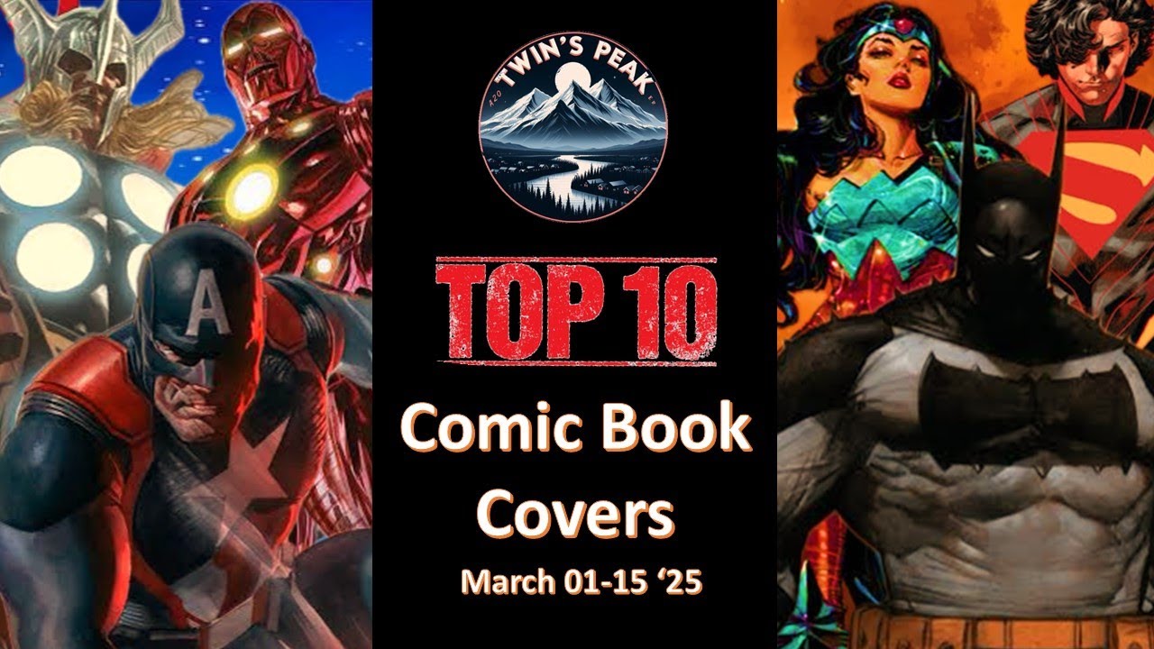 Top 10 Comic Book Covers March 01-15, 2025 - YouTube