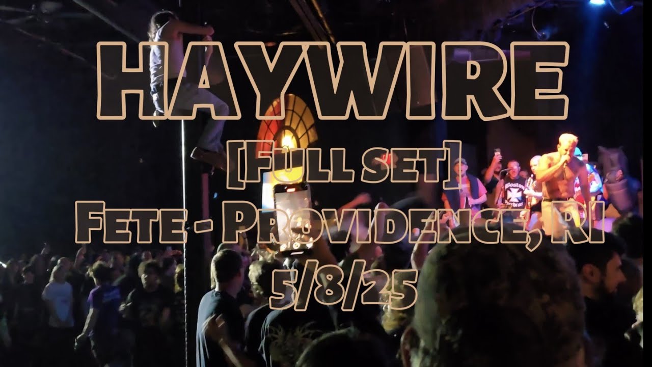 Haywire live - [Full set] - Fete Music Hall - Providence, RI 5/8/25 ...
