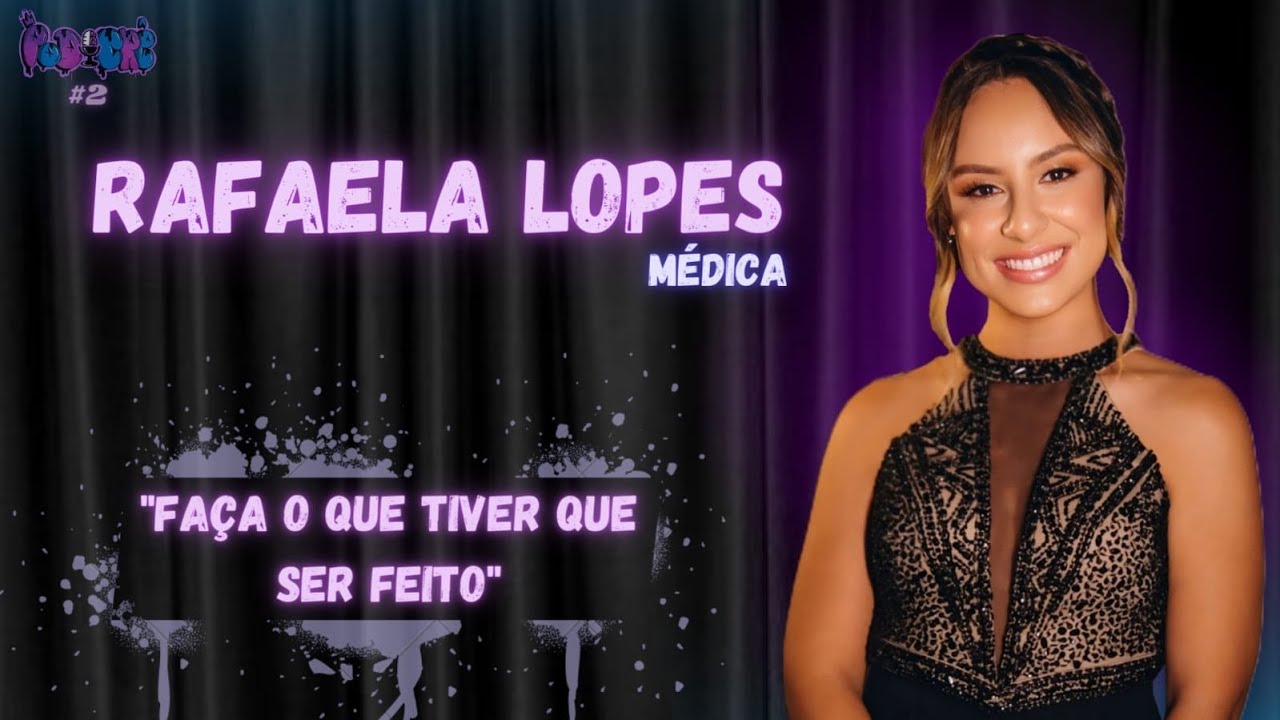 Rafaela Lopes Fonseca - PodCrê #2 - YouTube