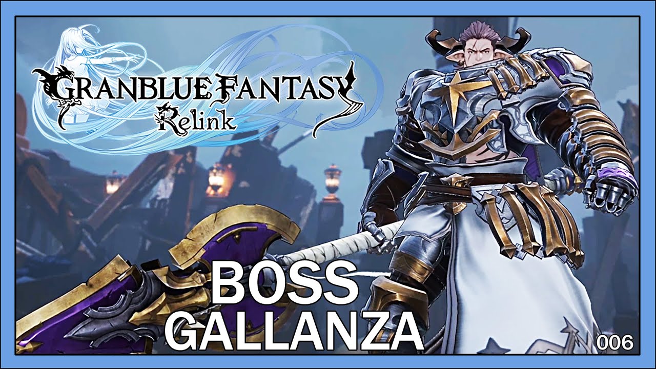 GranBlue Fantasy RELINK [006] BOSS Kampf gegen Gallanza [Deutsch] Let's ...