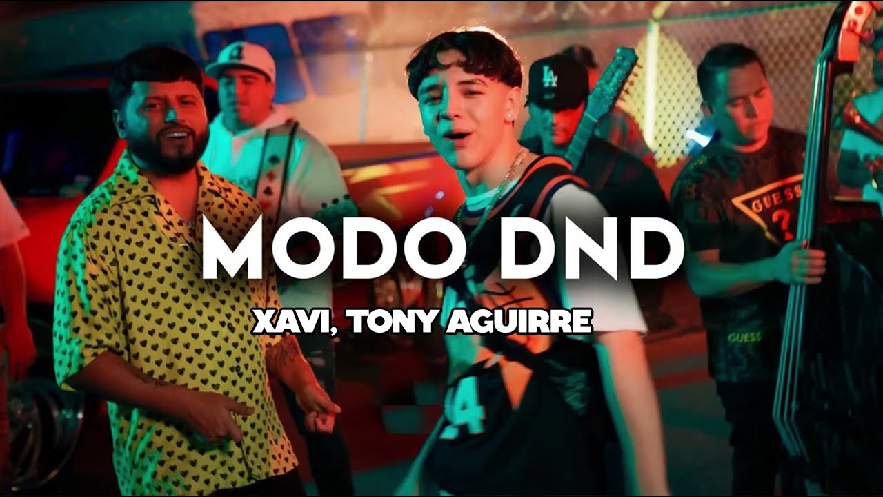 Xavi, Tony Aguirre - Modo DND (Official Video) - YouTube