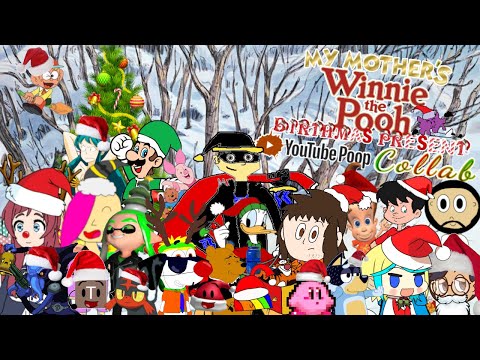 My Mother's Winnie The Pooh Birthmas Present YTP Collab (Not For Kids)