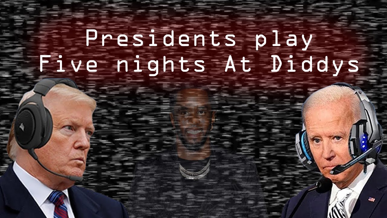 Presidents Play Five Nights At Diddys 🚔 - YouTube