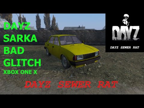 DAYZ Car Glitch SARKA 120 ( XboxOne X ) - YouTube