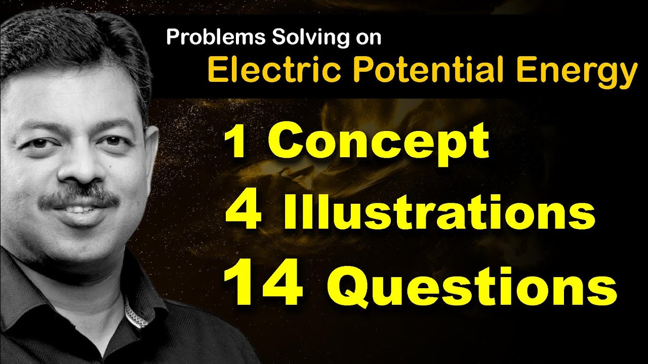 Problem Solving on Electric Potential & Field Energy | IIT JEE Physics ...