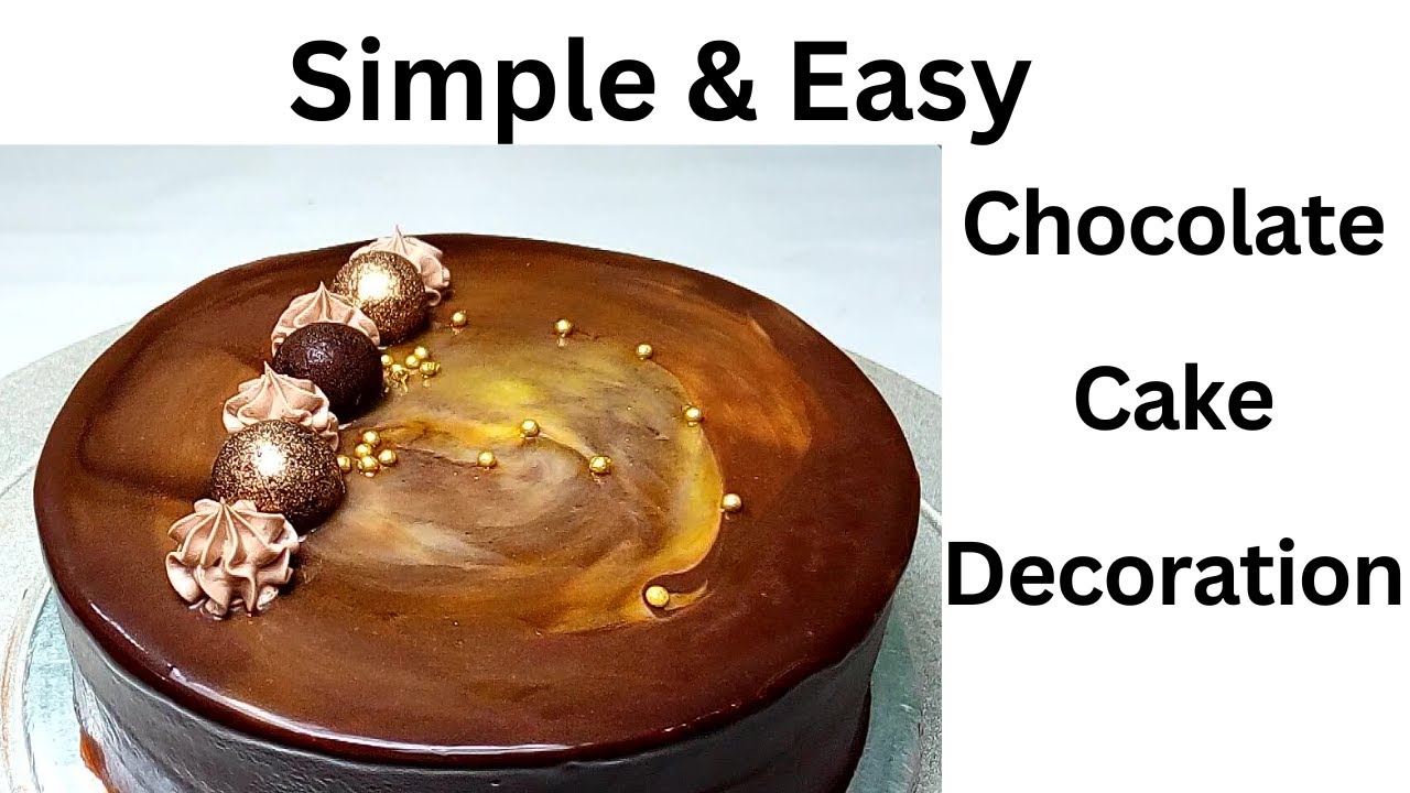 Chocolate Cake Decoration | Simple & Easy - YouTube