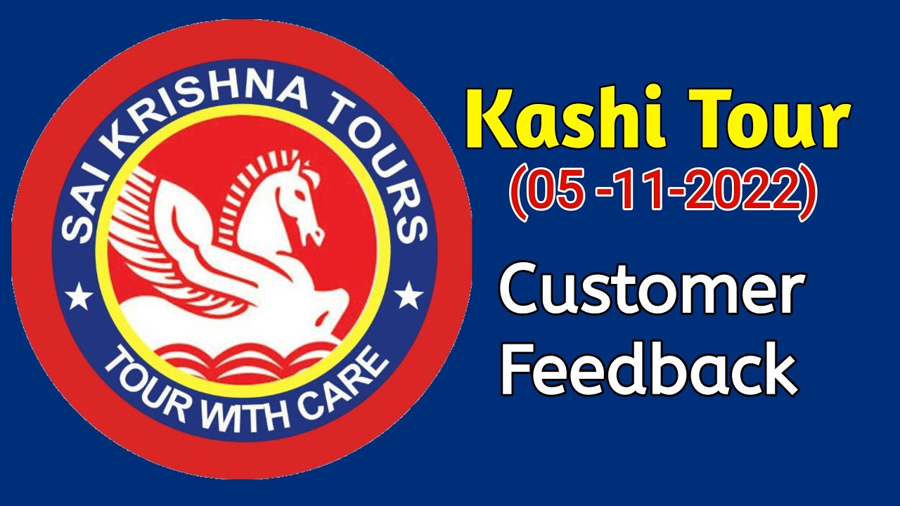 Kashi Tour Experiences || 05 Nov 2022 Tour || Sai Krishna Tours - YouTube