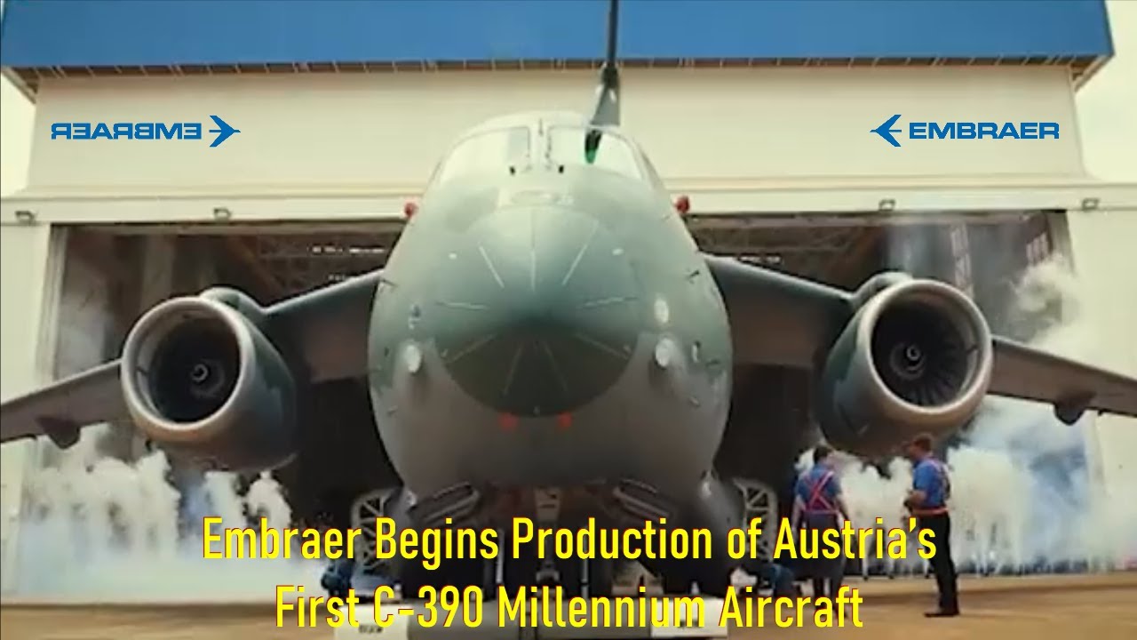 Embraer Starts Production of Austria's First New C-390 Millennium ...