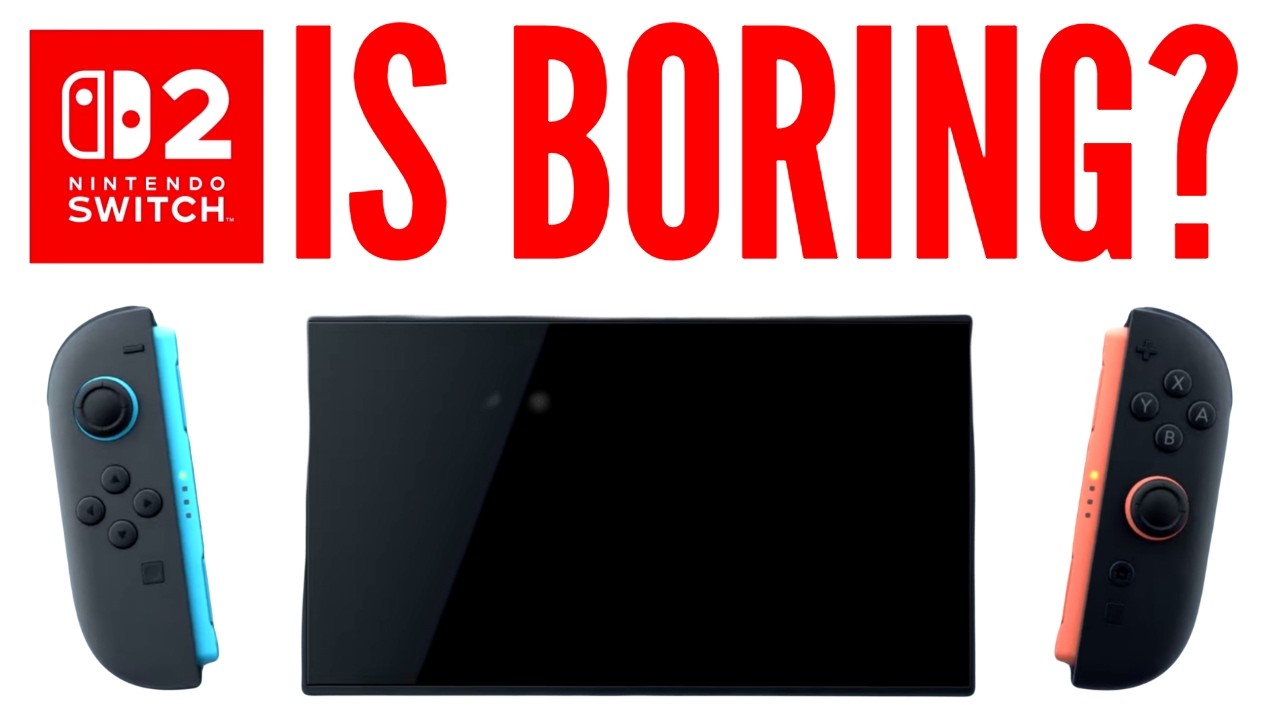 The Switch 2 is BORING: And it's exactly what Nintendo NEEDS - YouTube