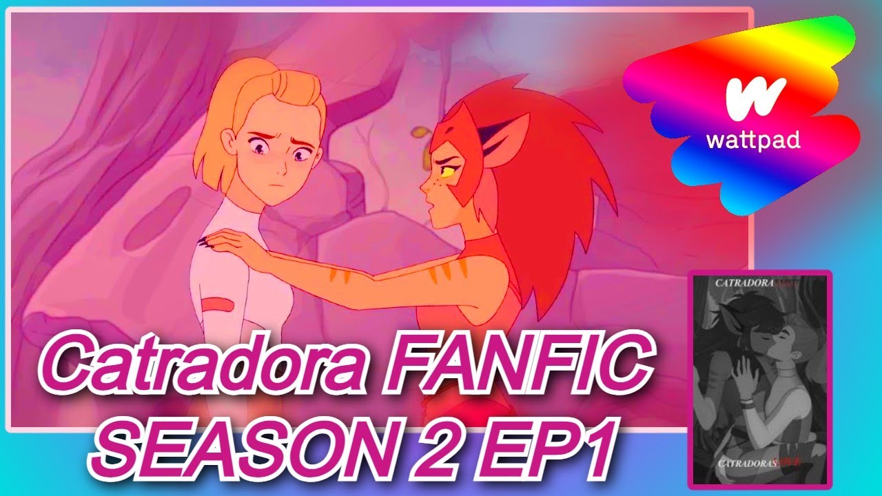Catradora Fanfic Season 2 EP 1 "I am She-ra" - YouTube