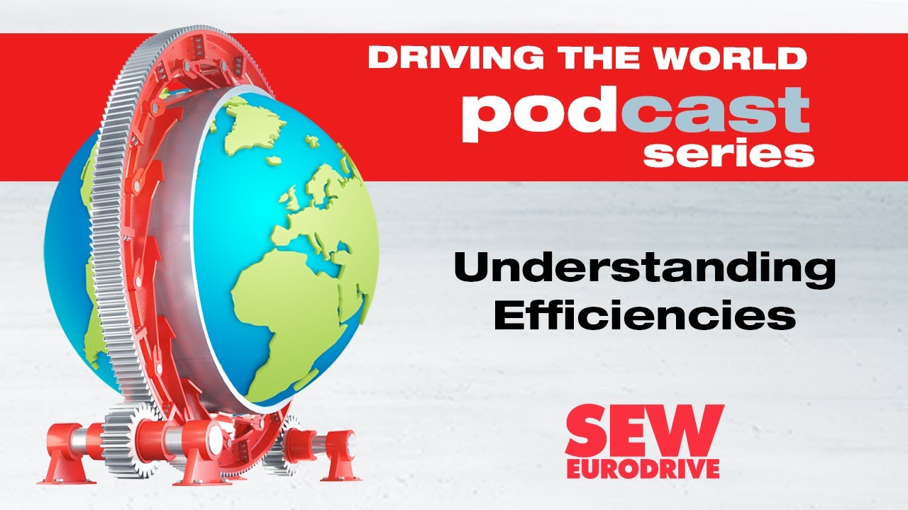 EP 35 SEW-EURODRIVE Podcast: Understanding Efficiencies - YouTube