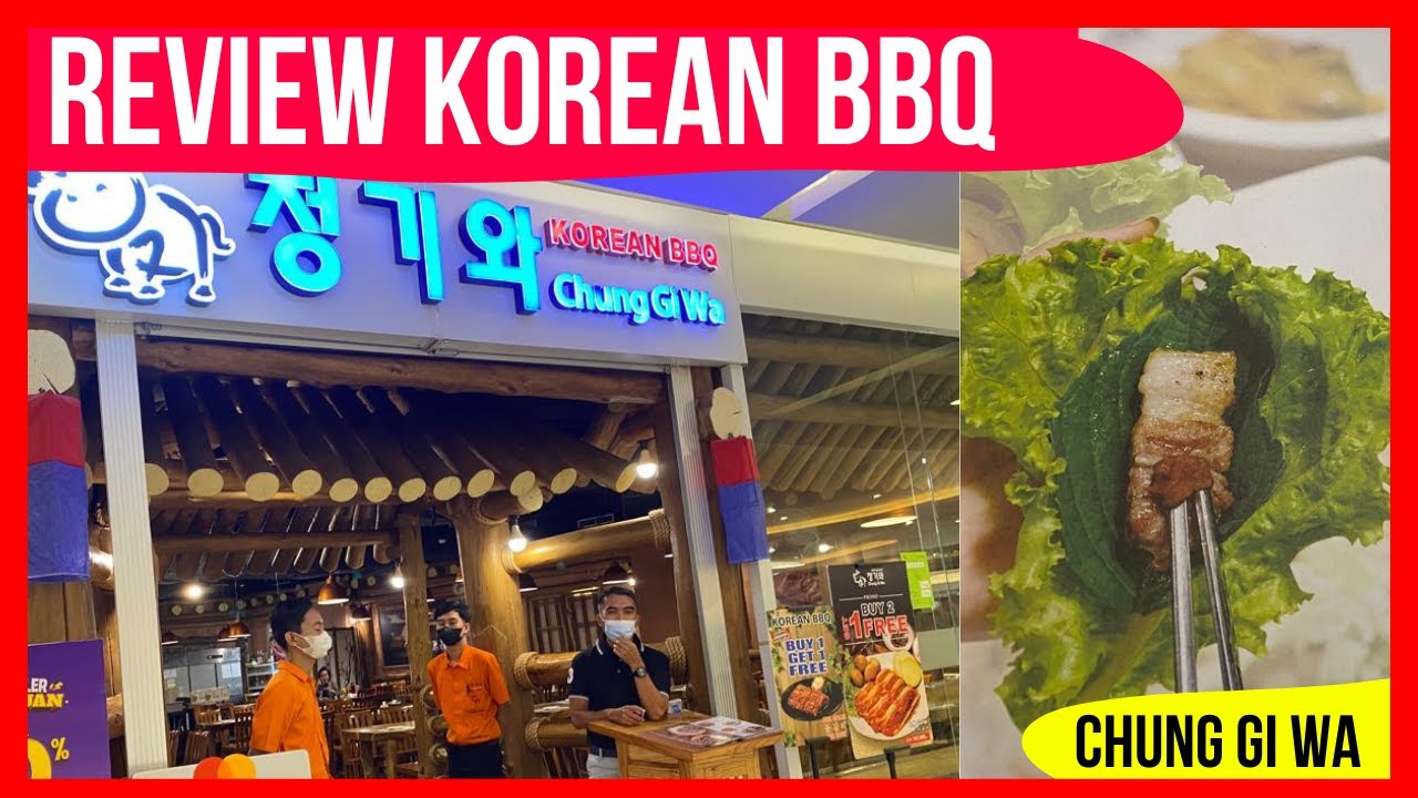 Review Korean Bbq Chung Gi Wa || Daging Grillnya Juicy Empuk Dan ...