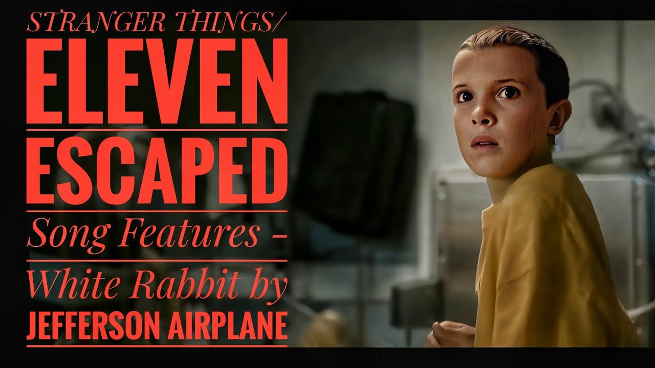 Stranger Things: Eleven Escapes | White Rabbit Sequence - YouTube