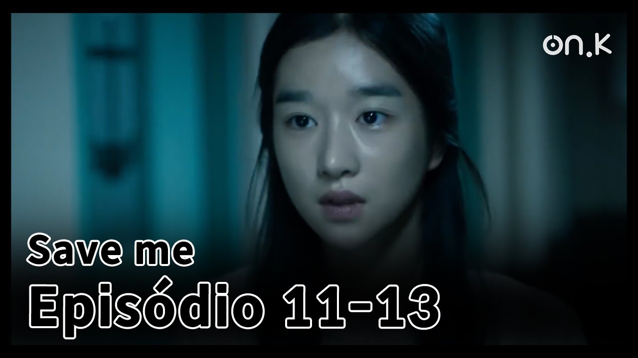 [#Saveme] (CC) Ep.11 - 13 | Sang-mi, fuja! - YouTube