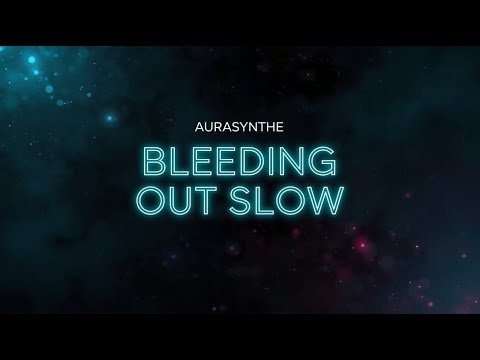 Bleeding Out Slow – AURASYNTHE | Dark Pop Breakup Song