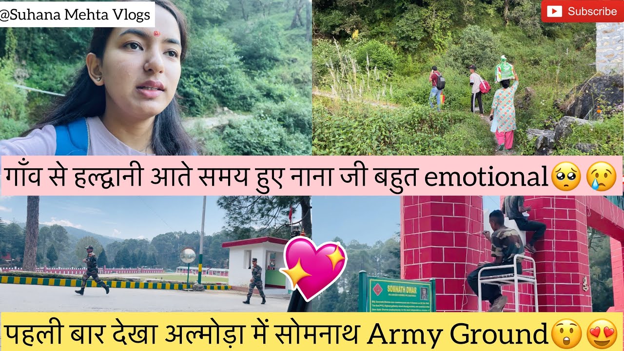 नाना जी हमारे हल्द्वानी आते समय हुए emotinal 🥺| पहली बार देखा Almora ...