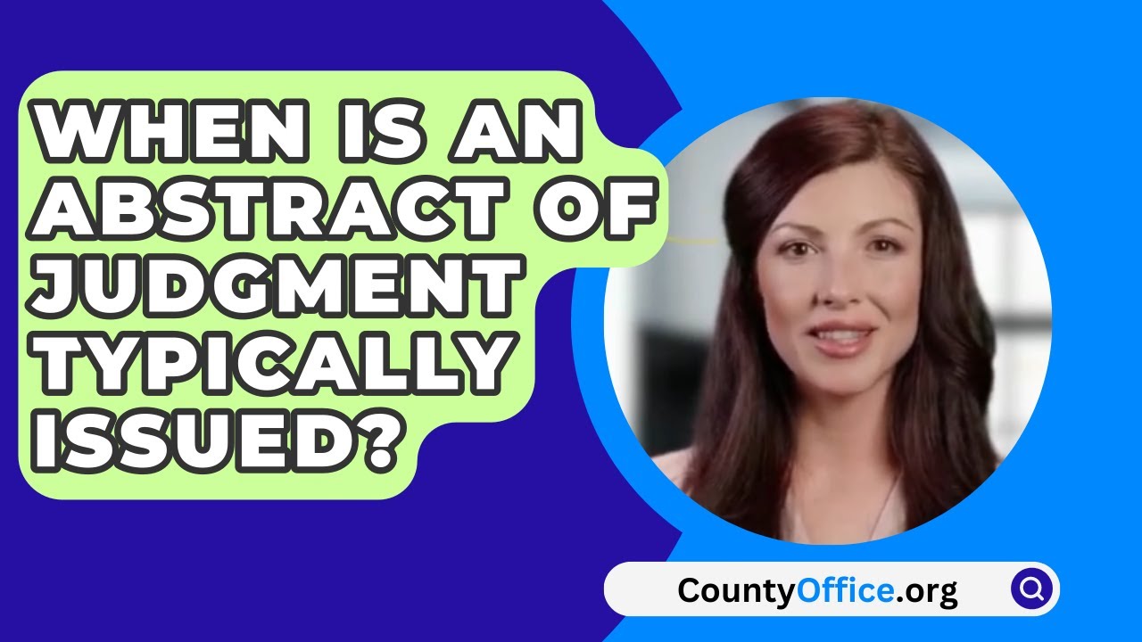 When Is An Abstract Of Judgment Typically Issued? - CountyOffice.org ...