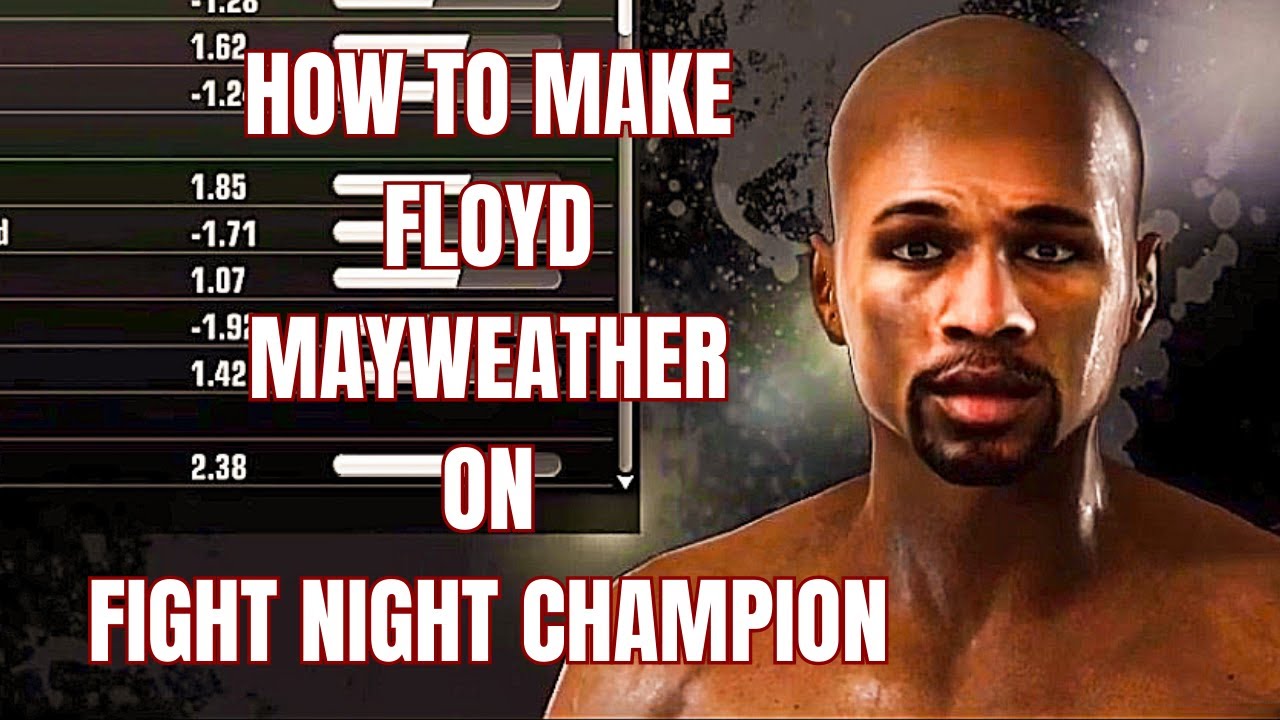 How To Make Floyd Mayweather on Fight Night Champion | CAF Tutorial & Fighter Settings - YouTube