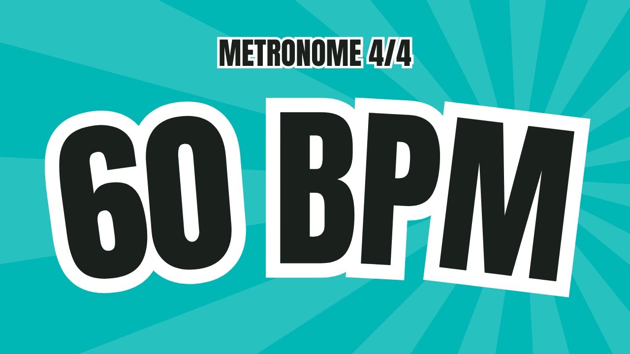 60 BPM METRONOME - 4/4 TIME SIGNATURE - YouTube