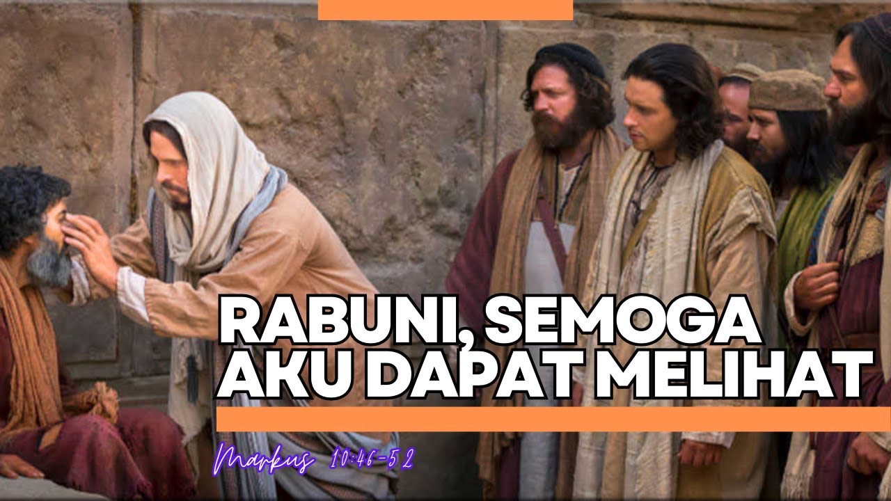 rabuni, semoga aku dapat melihat, renungan sore 1 Juni, markus 10 46-52 ...