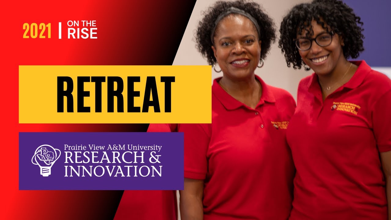 PVAMU Research & Innovation 2021 Staff Retreat - YouTube