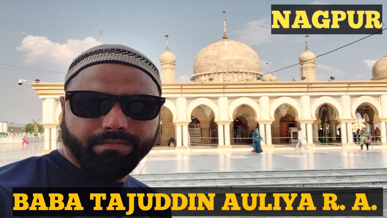 Hazrat Baba Tajjuddin Dargah (Nagpur) ताज बाग Taj BaghDargah in Taj ...