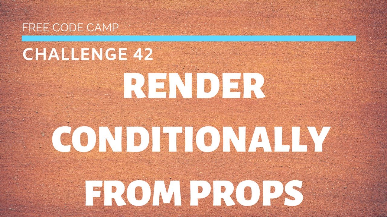 Free Code Camp - Render Conditionally From Props - SOLUTION !!! - YouTube