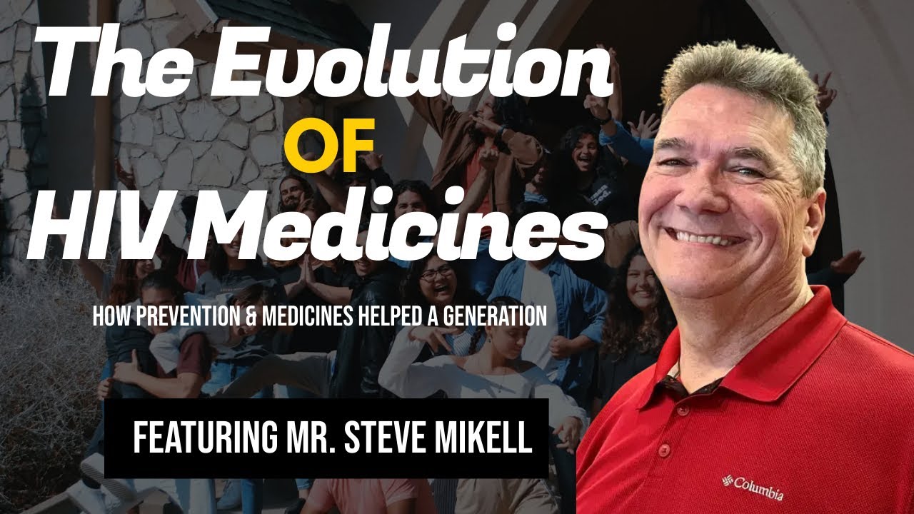 The Evolution of HIV Medications | Steve Mikell Interview - YouTube