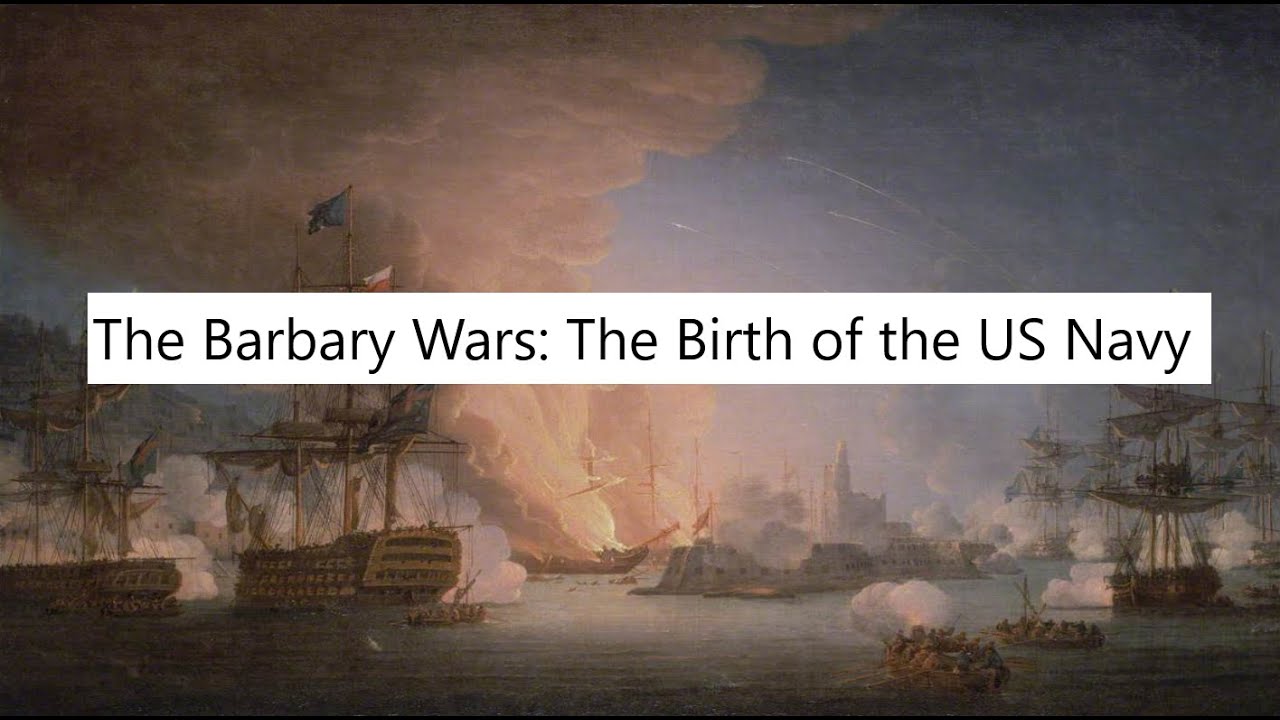 The Barbary Wars: The Birth of the US Navy (Documentary) - YouTube