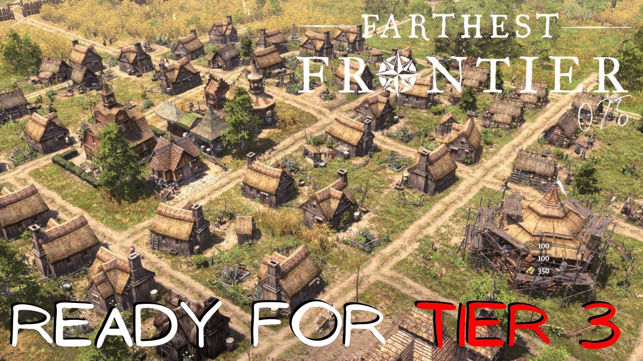Ready for Tier 3 - Farthest Frontier - YouTube
