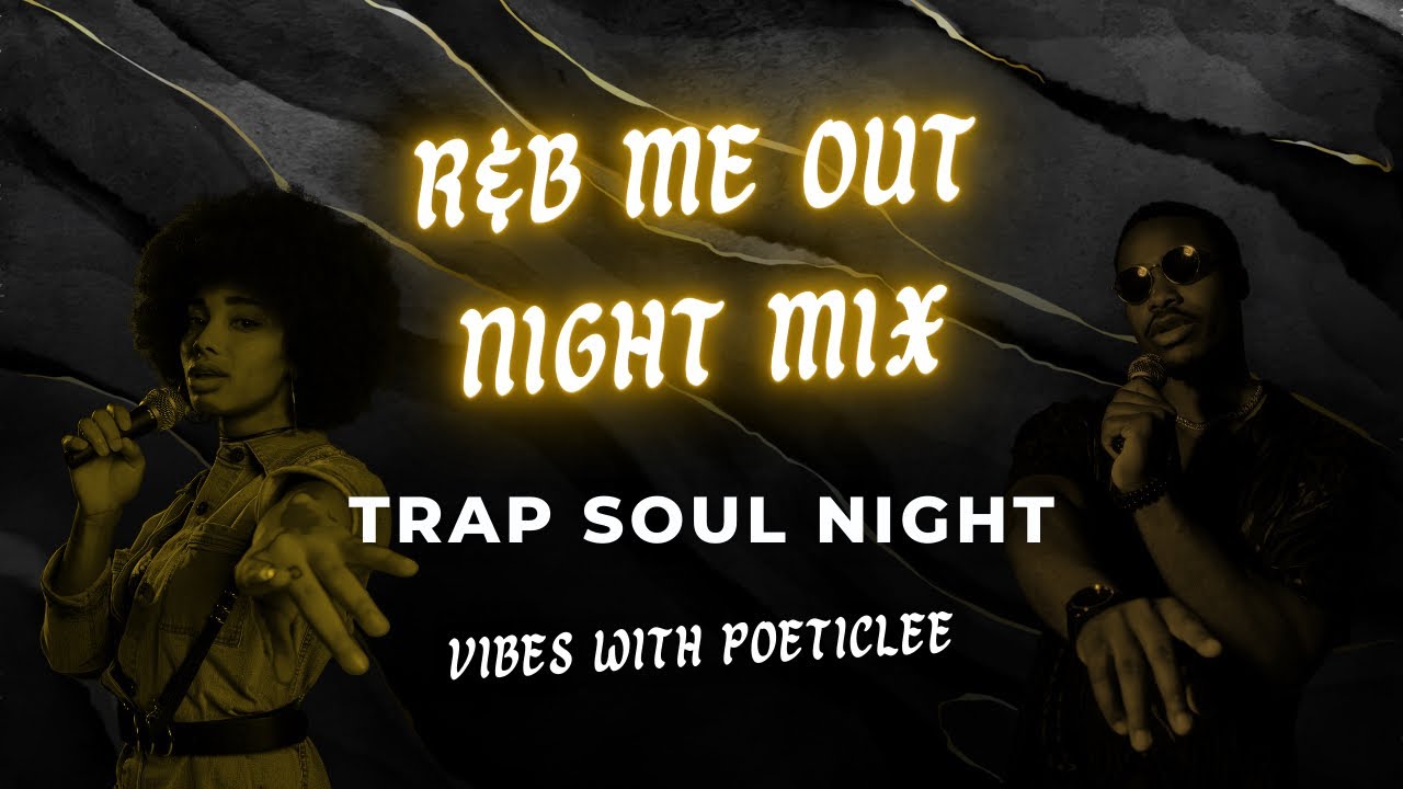 R&B Me Out: Trap Soul 1 - YouTube