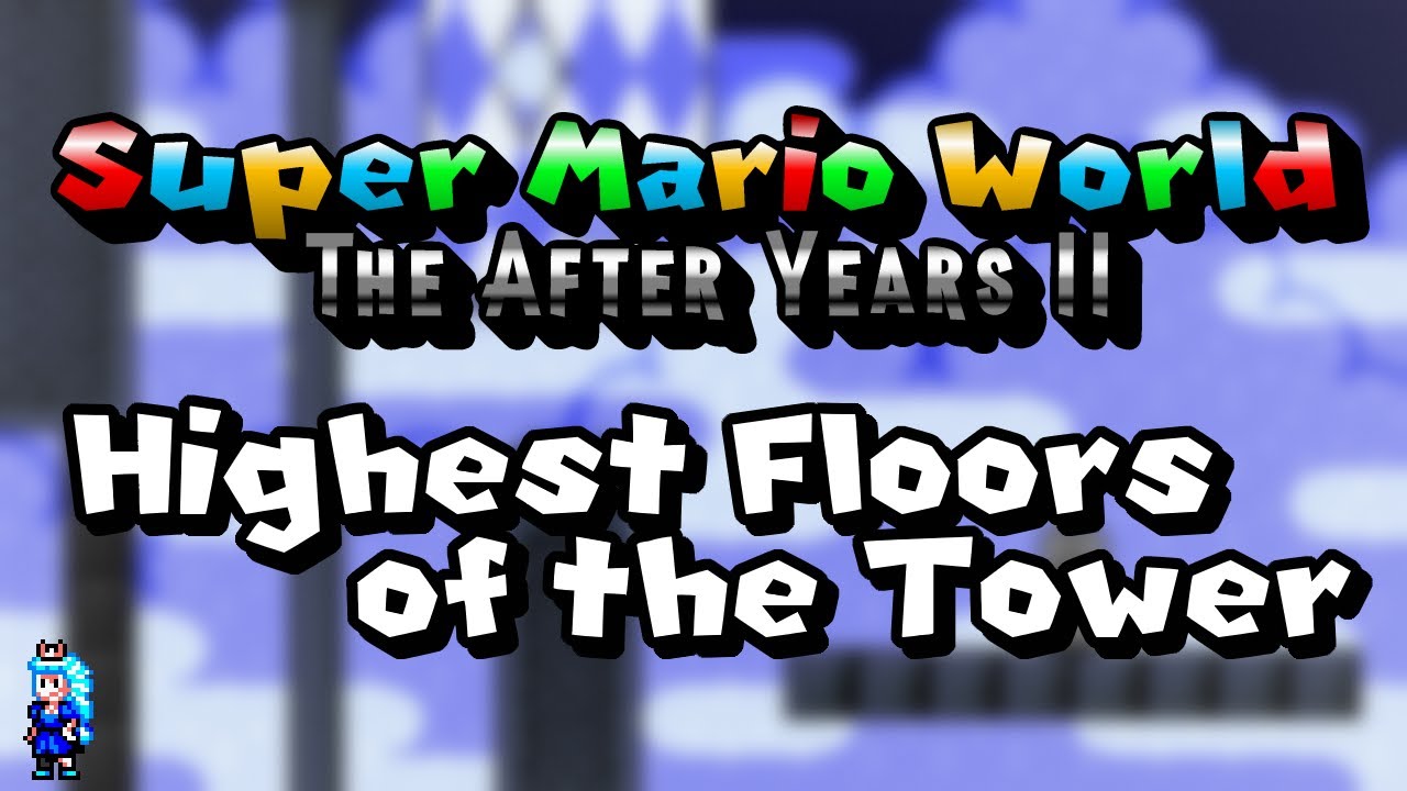 SMW The After Years II OST - Highest Floors of the Tower - YouTube