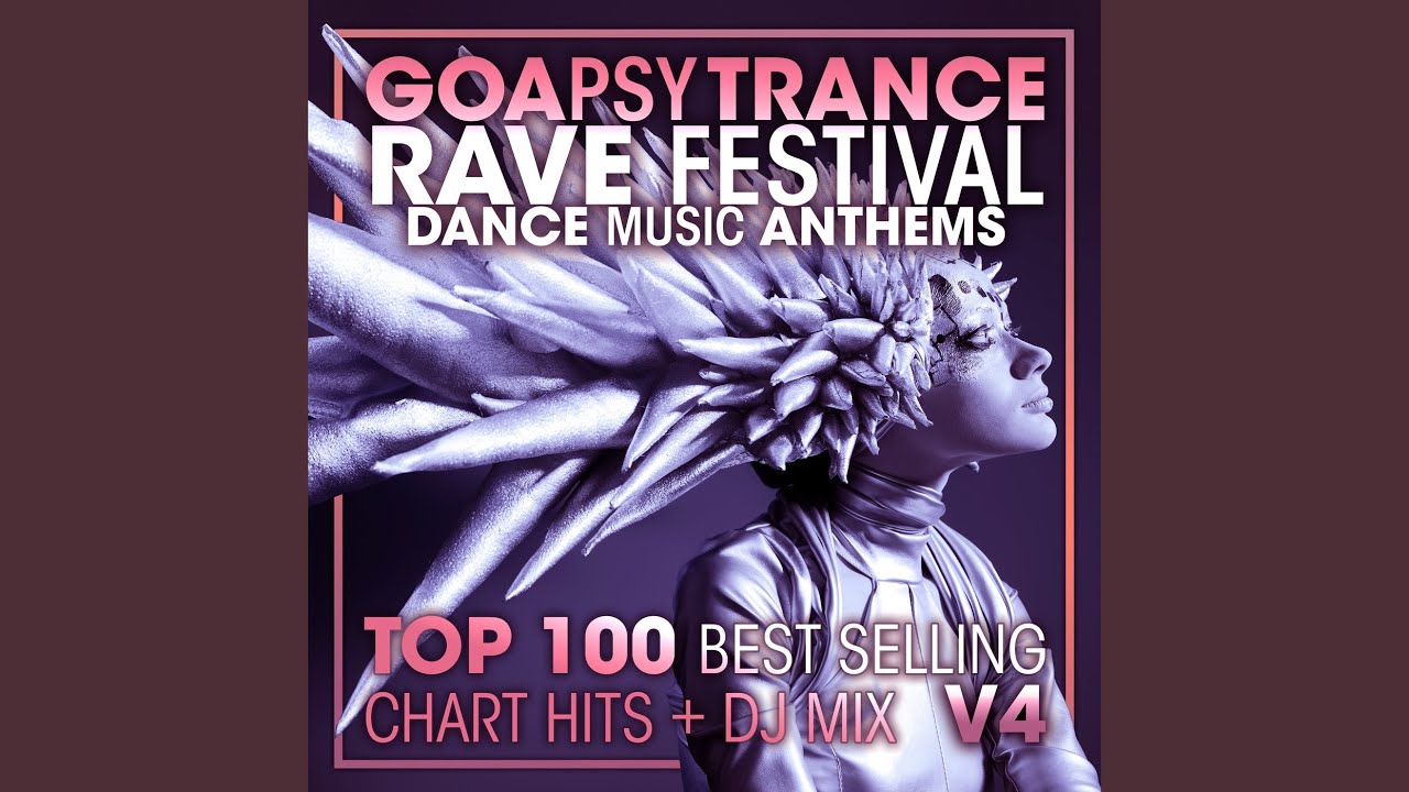 Goa Psy Trance Rave Festival Dance Music Anthems Top 100 Best Selling ...