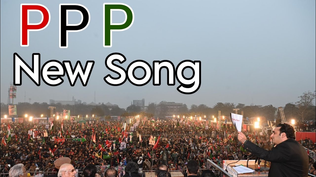 PPP Latest Song | Chuno Soch Nayi | Bilawal Bhutto Election New Song ...