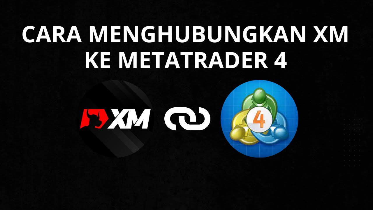 Cara Menghubungkan Akun Trading XM Ke Metatrader 4 Terbaru - YouTube