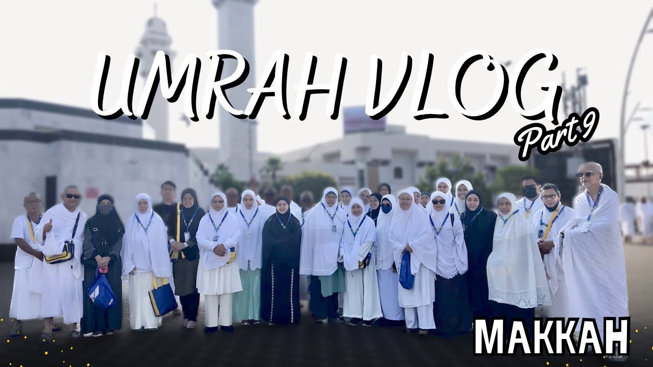 UMRAH VLOG EPS 9 | Umrah Ke-3 & Makan Nasi Unta!? - YouTube