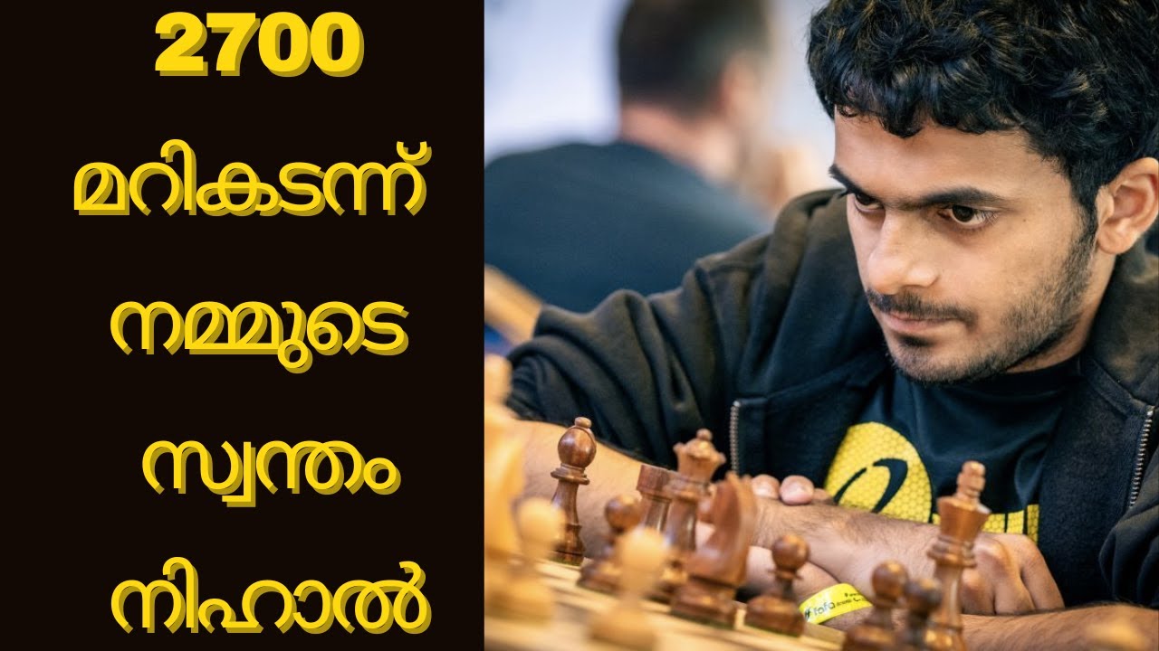 NIHAL CROSSES 2700 IN TAL STYLE | Malayalam Chess Videos - YouTube