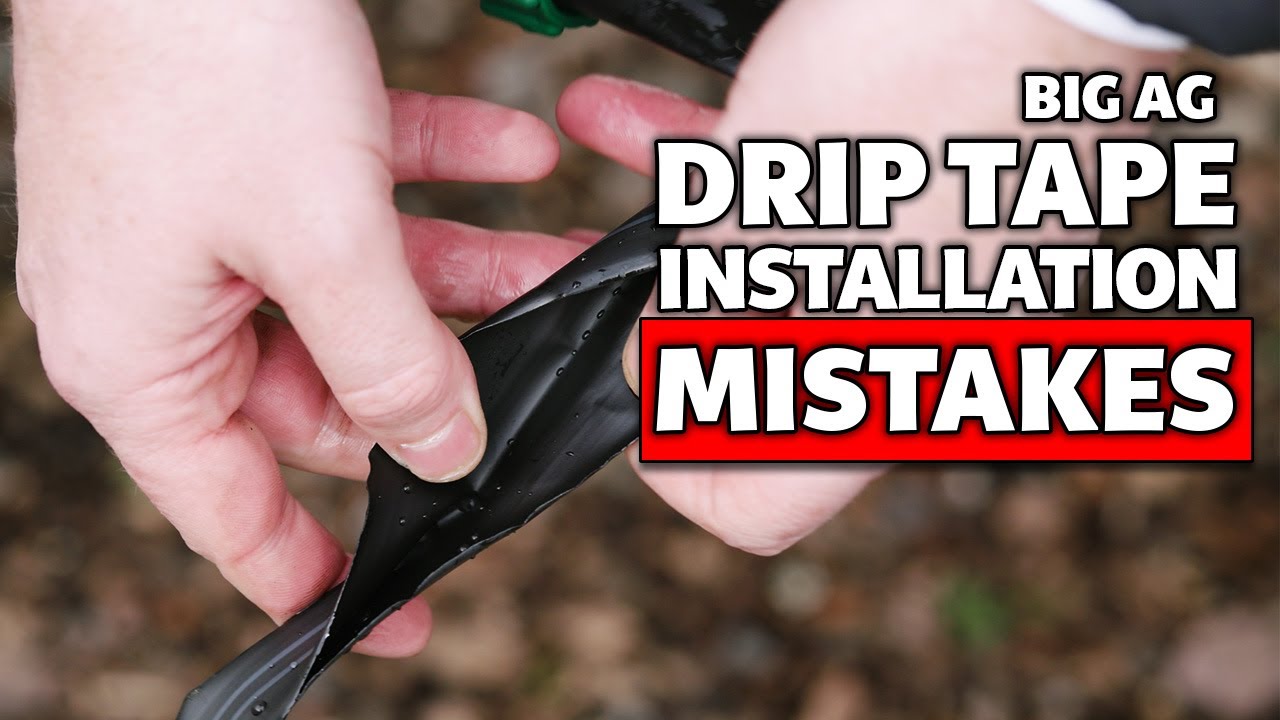 3 Biggest Mistakes to Avoid When Installing Drip Tape in Large ...