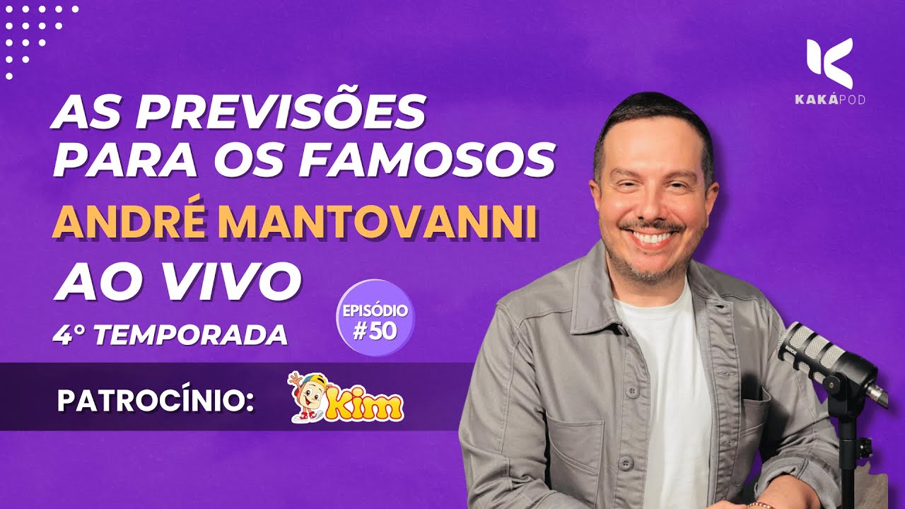 ANDRÉ MANTOVANNI - KAKÁ POD EPISÓDIO 50🎙️ #podcast #kakapod #signos ...