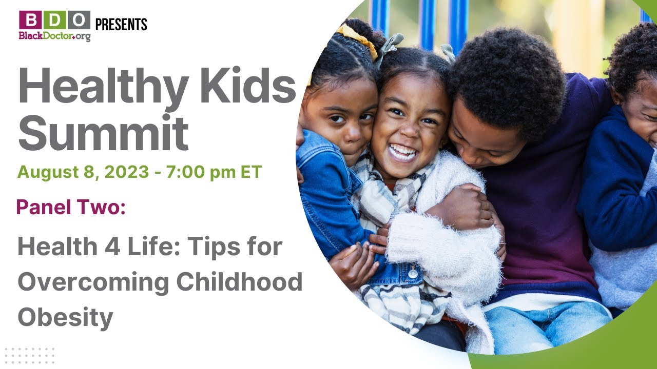 Healthy Kids Summit - Health 4 Life: Tips for Overcoming Childhood ...