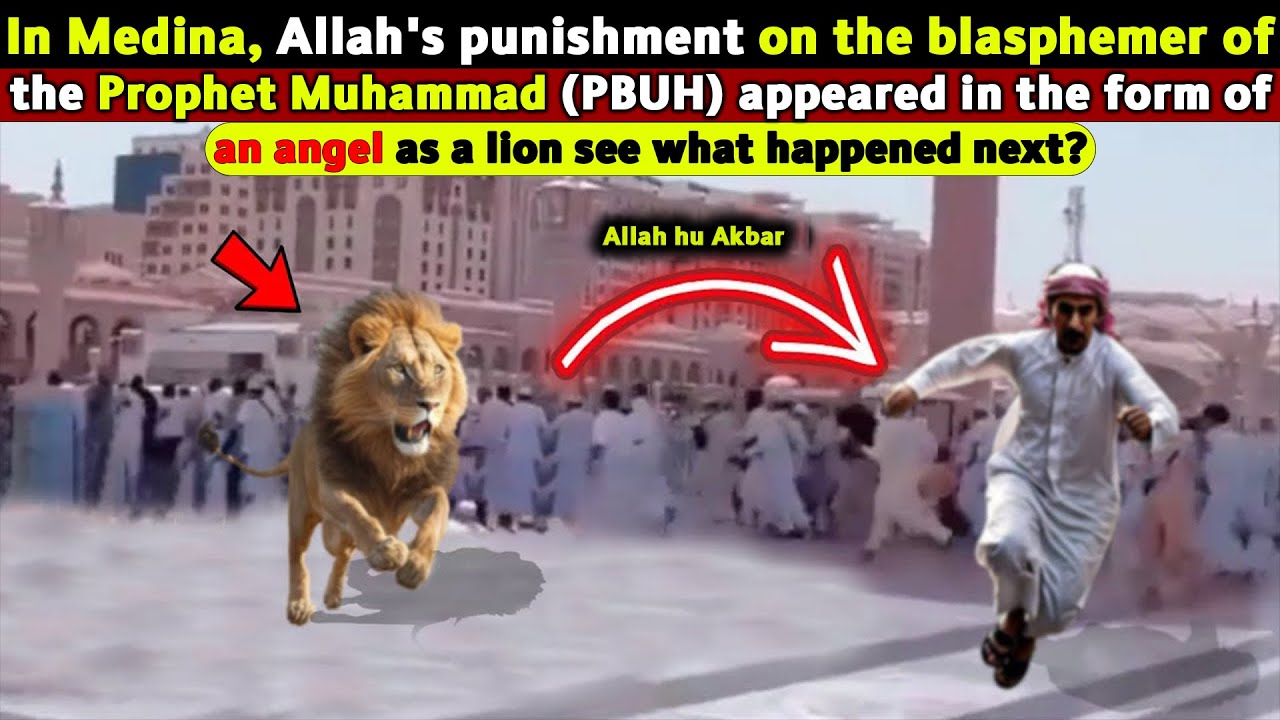 Allah's Lion Appeared In Medina And What He Did To Blasphemer Of ...