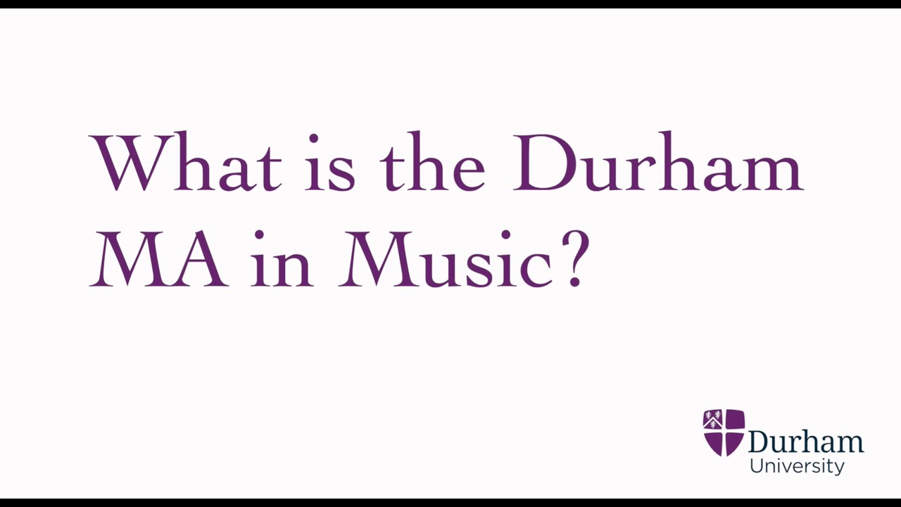 What is the Durham MA in Music? - YouTube