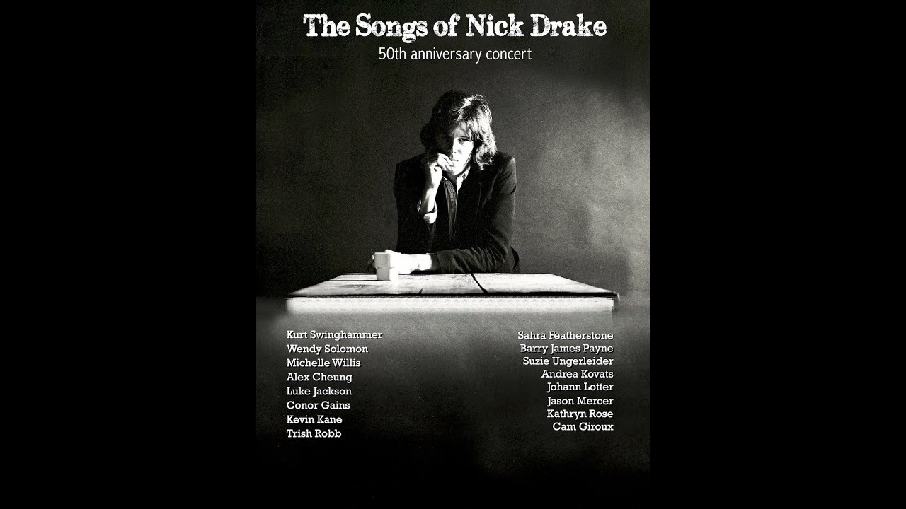 The Songs of Nick Drake, Saturday November 23rd and Sunday November ...