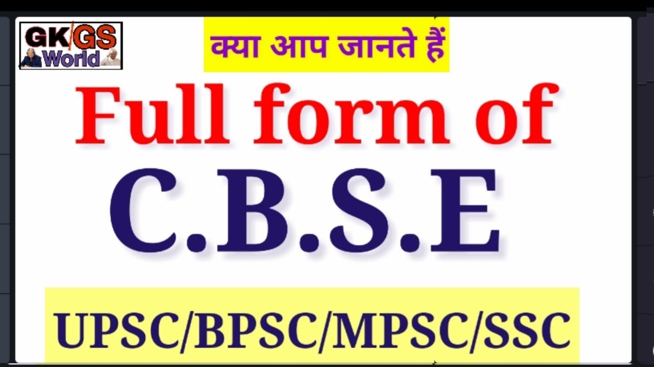 C.B.S.E का पूरा नाम क्या है ? || Full form of CBSE in english and hindi ...