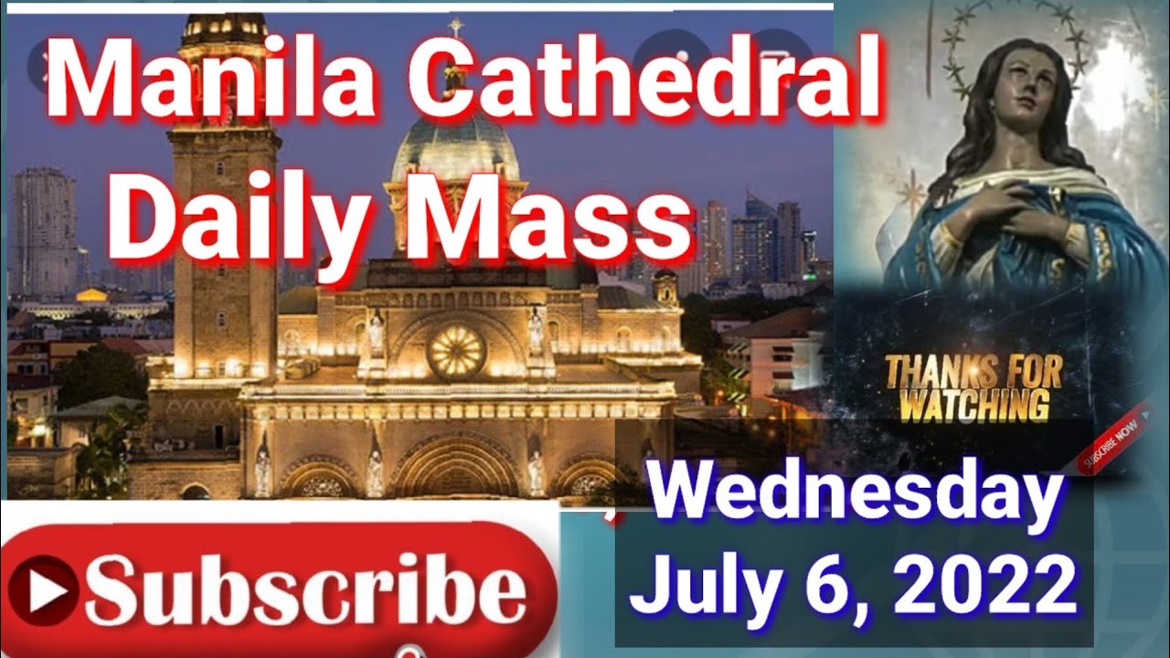 Manila Cathedral • Daily Mass Today • Wednesday • July 6, 2022 - YouTube