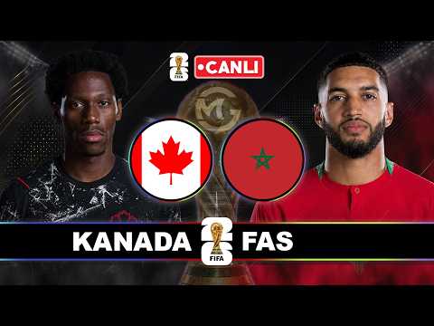 Kanada Fas / Dünya Kupası 2026 Canlı