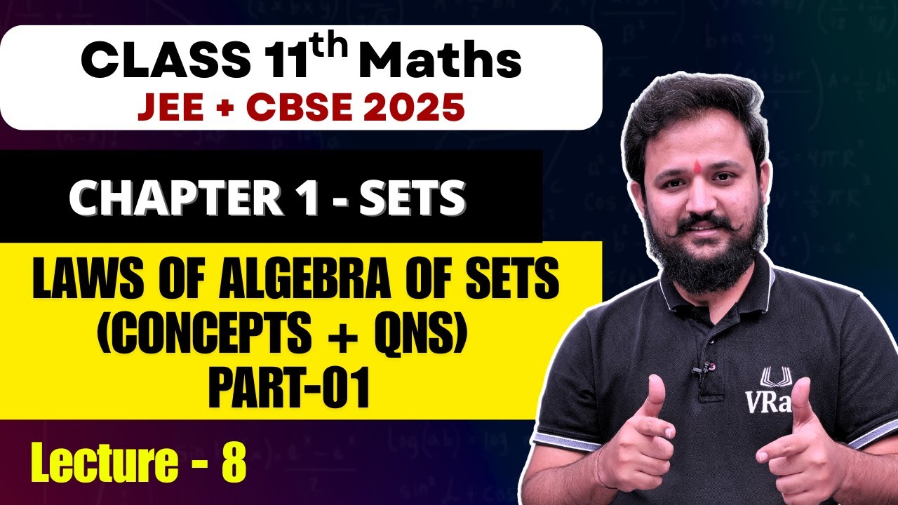 Sets Class 11 Maths (L-8) | Laws of Algebra of Sets (Concepts + Qns ...